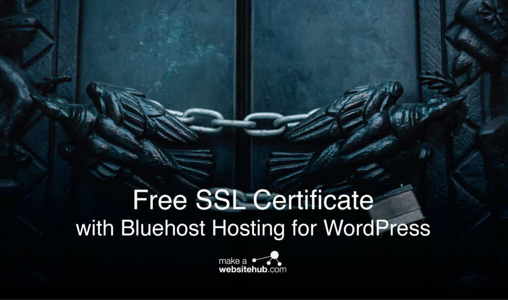 Free SSL Certificate with Bluehost Hosting for WordPress - Make A ...