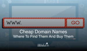 A Guide To The Cheapest Domain Name Registrars In 2022 - Make A Website Hub