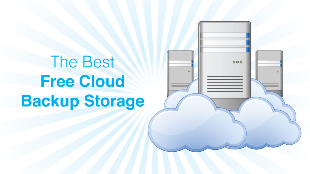 The Best Free Cloud Backup Storage Solutions - 2022 - Make A Website Hub