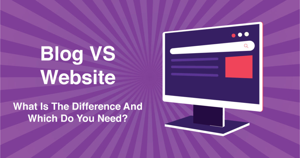 Blog VS Website - What Is The Difference And Which Do You Need? - Make A Website Hub