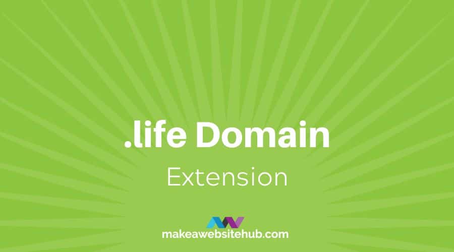 What is .life Domain Name Extension - Make A Website Hub
